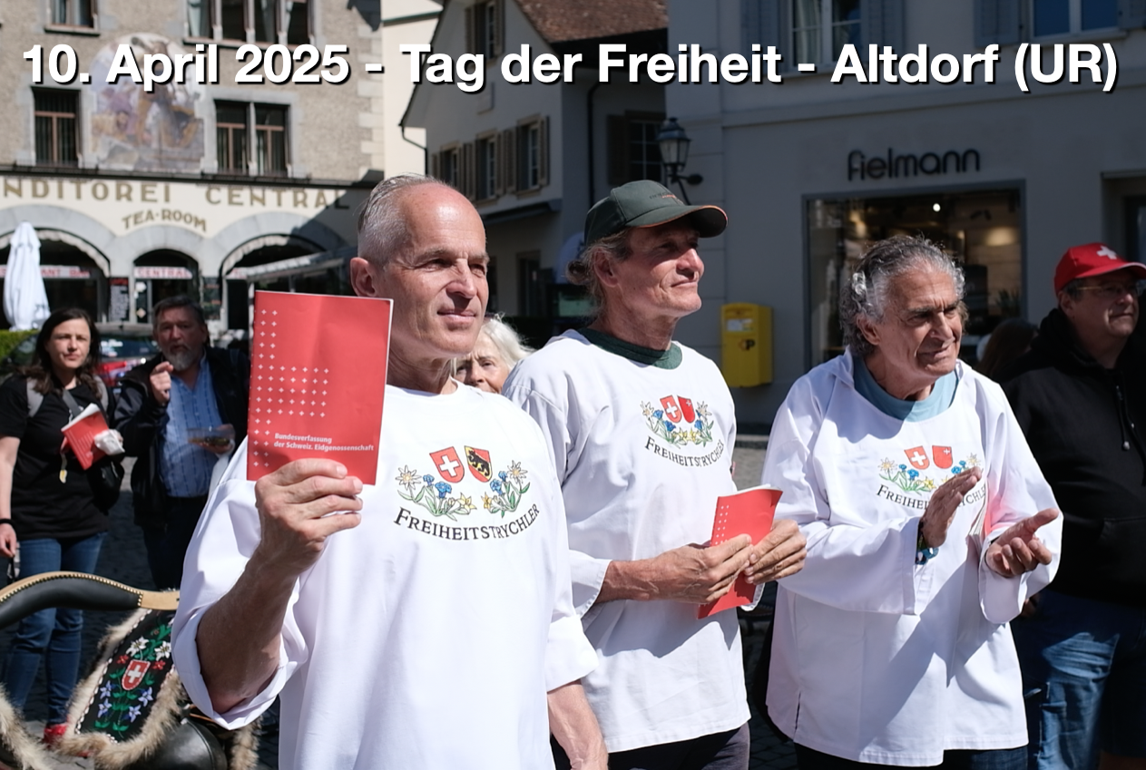 Tag der Freiheit - 10. April 2025 in Altdorf (UR) - FREIHEITSTRYCHLER